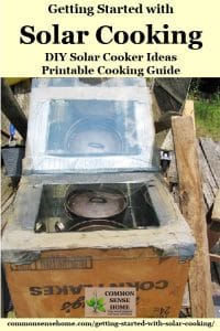 Getting Started with Solar Cooking - DIY Solar Cooker Ideas