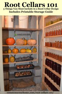 Root Cellars 101- Root Cellar Design, Use and Mistakes to Avoid