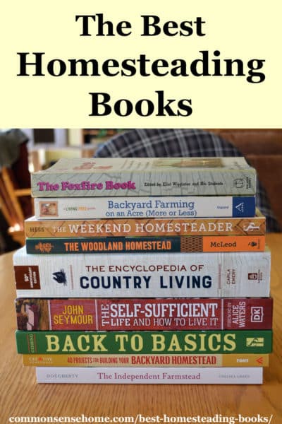 The Best Homesteading Books (Is your favorite on the list?)