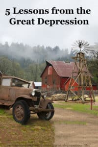 5 Lessons from Great Depression Life that Still Make Sense Today