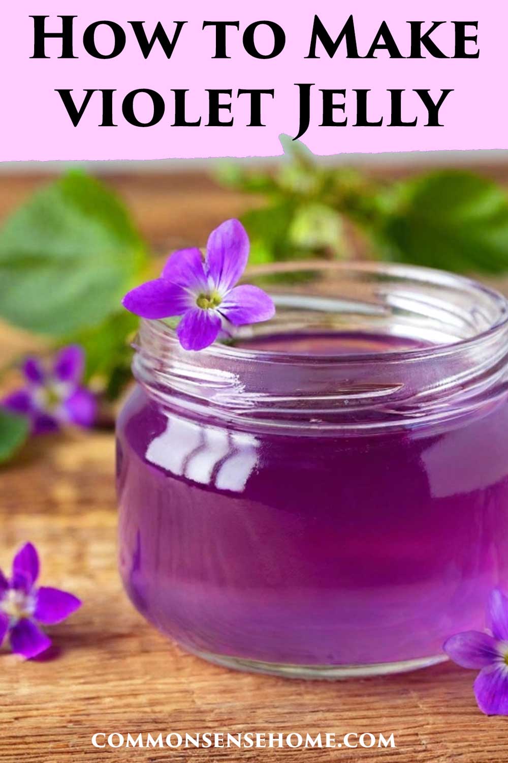 Violet Jelly Recipes - Traditional and Less Sugar Options